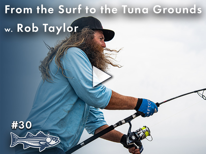 From the Surf to the Tuna Grounds with Captain Rob Taylor - OTW Podcast ...